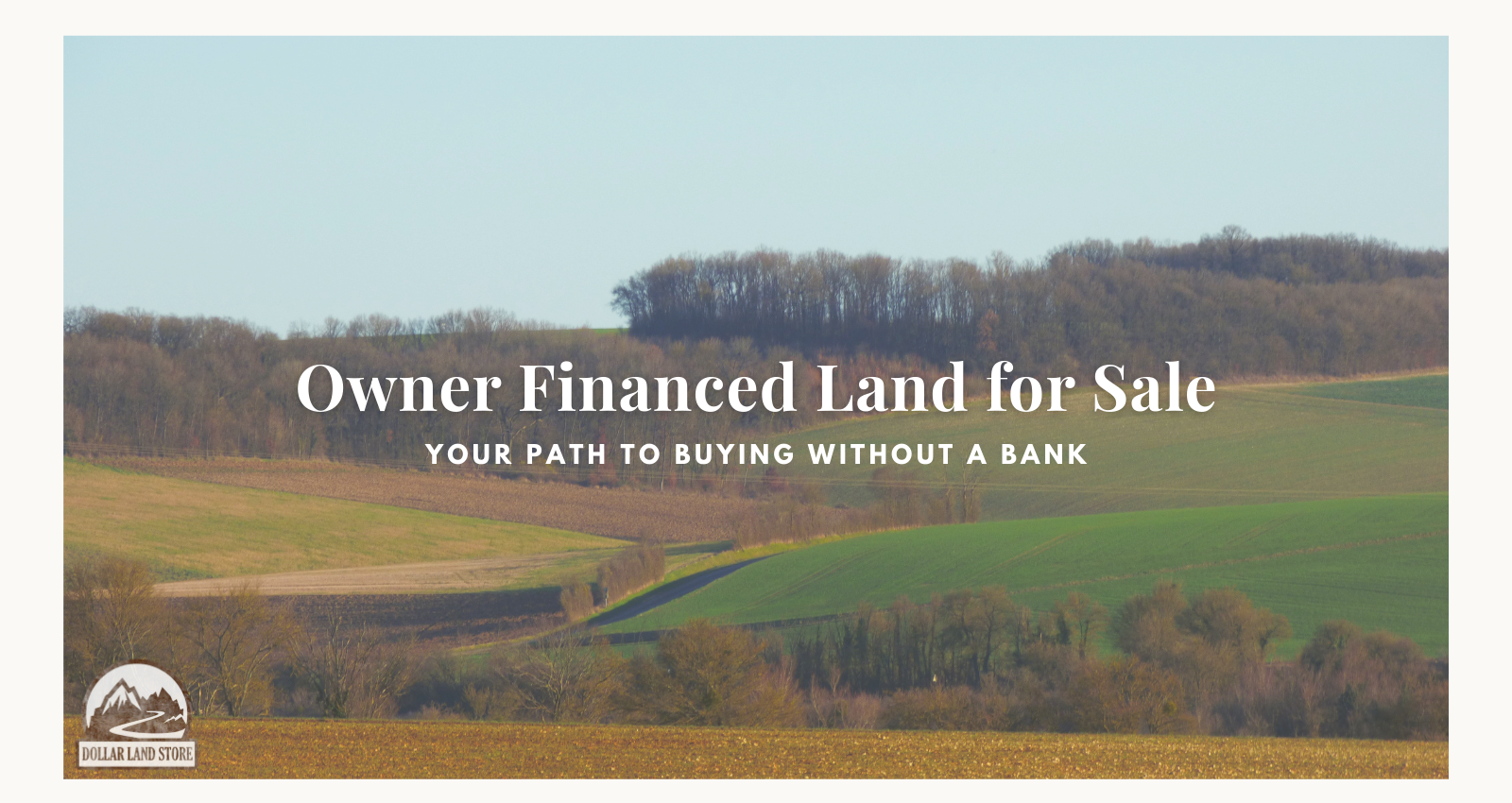 Owner Financed Land for Sale: A Simple Way to Buy Land Without a Bank ...