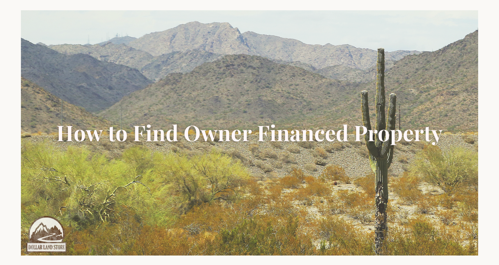 How to Find Owner-Financed Property: A Practical Guide – Dollar Land Store
