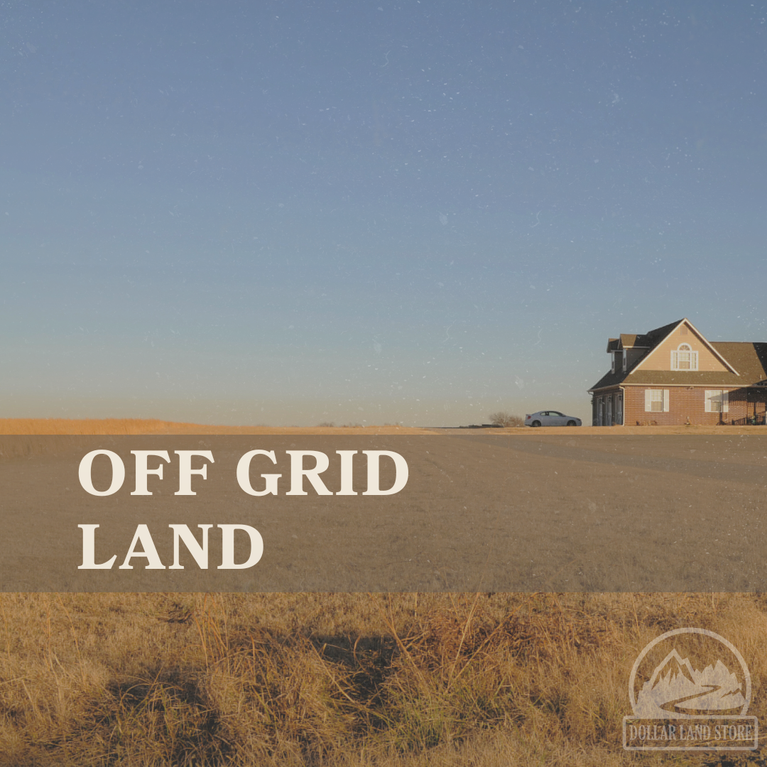 Off Grid Land Ownership Made Simple with Easy Financing – Dollar Land Store